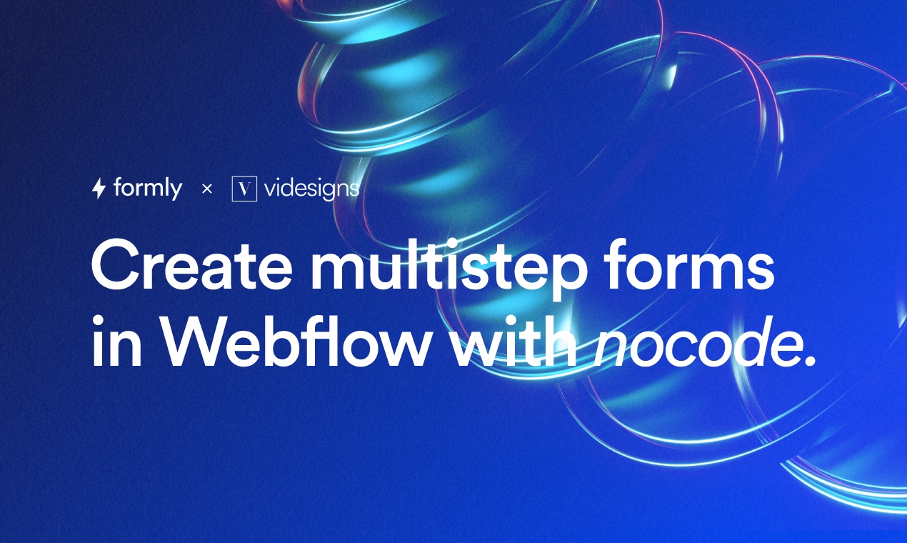 ϟ Formly - Multistep Form Solution for Webflow | ViDesigns